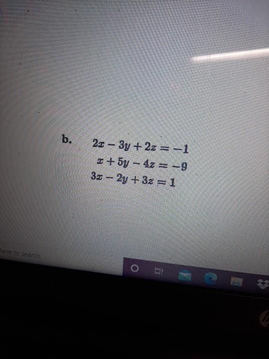 Solved b. 2. - 3y + 2z = -1 I + 5y - 42 = -9 3.0 - 2y + 32 = | Chegg.com