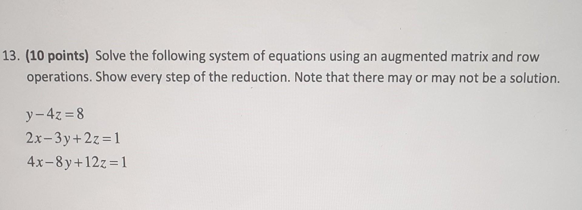 Solved 3. (10 points) Solve the following system of | Chegg.com