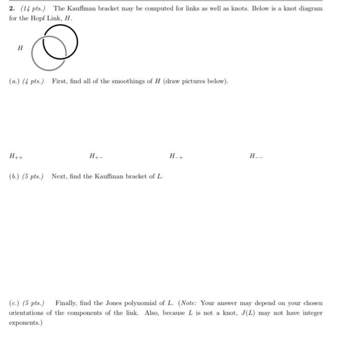 2. (14 pts.) The Kauffman bracket may be computed for | Chegg.com