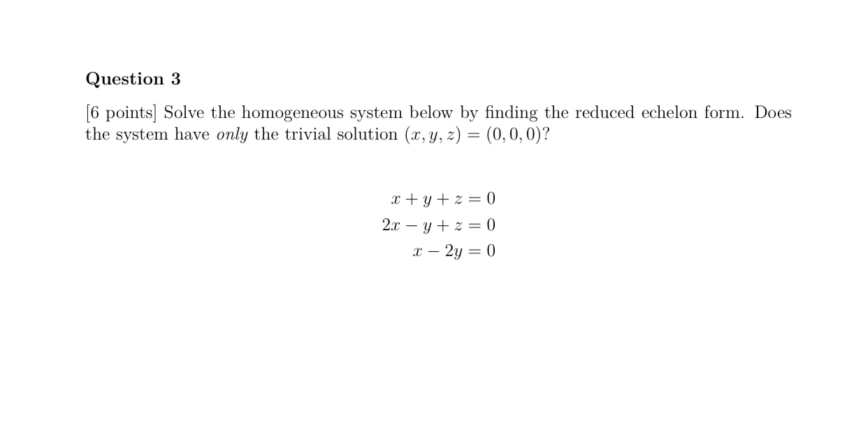 Solved Question 3[6 ﻿points] ﻿Solve the homogeneous system | Chegg.com
