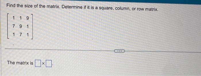 Solved Find the size of the matrix. Determine if it is a | Chegg.com