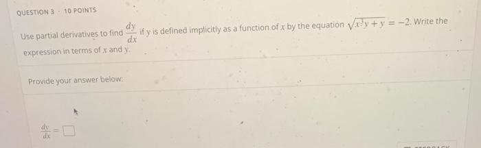 Solved Use partial derivatives to find dxdy if y is defined | Chegg.com
