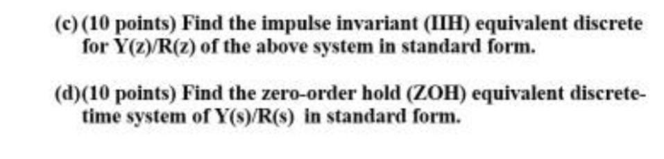Solved Given a continuous-time control system as shown | Chegg.com