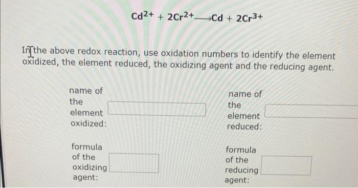 Solved Cd2++2Cr2+ Cd+2Cr3+ In] the above redox reaction, use | Chegg.com