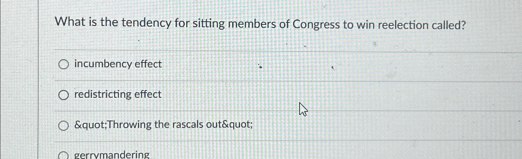 What is the tendency for sitting members of Congress | Chegg.com