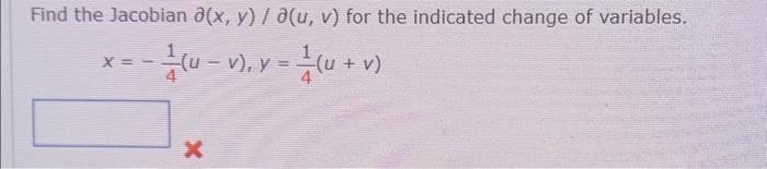 Solved Find the Jacobian ∂(x,y)/∂(u,v) for the indicated | Chegg.com