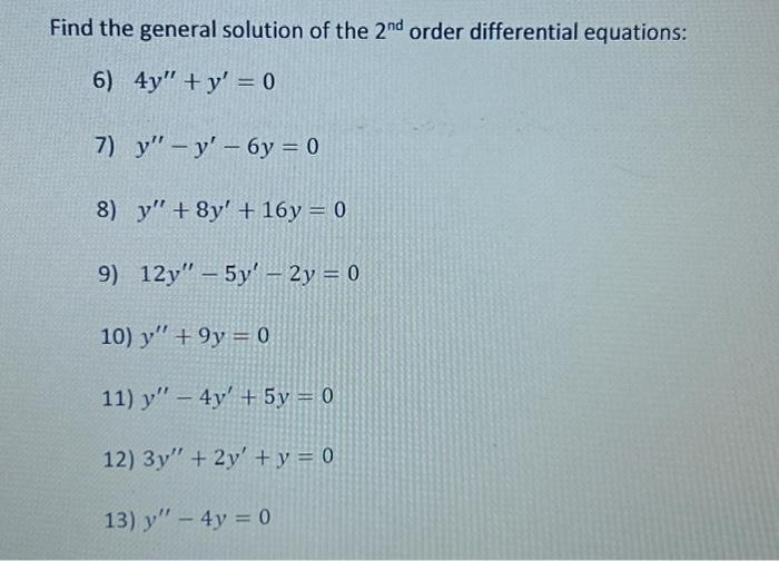 Solved Find the general solution of the 2nd order | Chegg.com