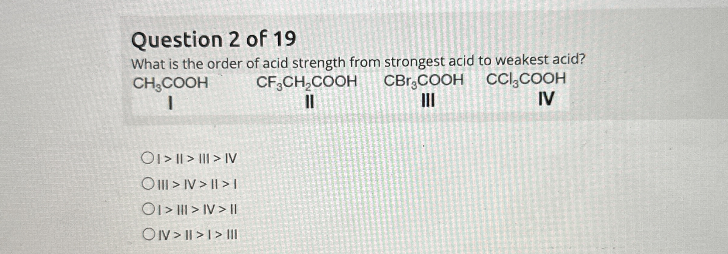Solved Question 2 ﻿of 19What is the order of acid strength | Chegg.com