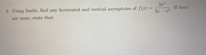 Solved 2x2 If there 3r- 3. Using limits, find any horizontal | Chegg.com