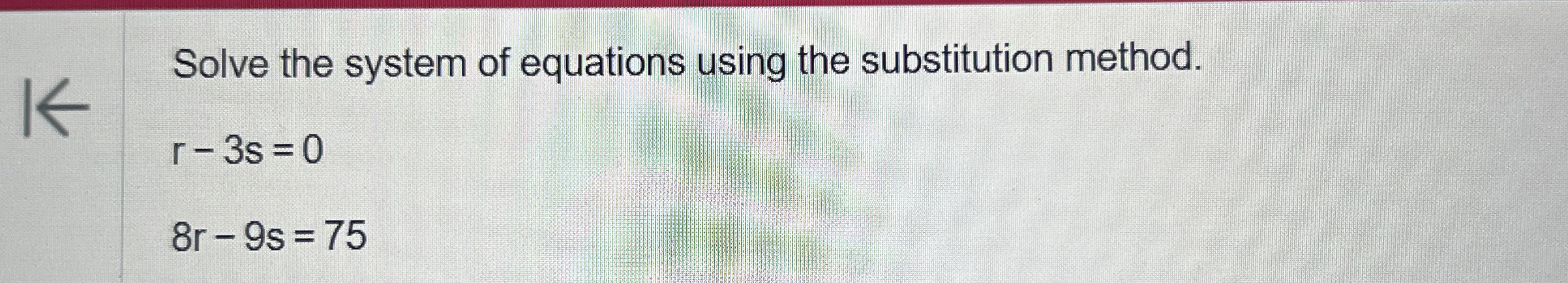 Solved Solve the system of equations using the substitution | Chegg.com