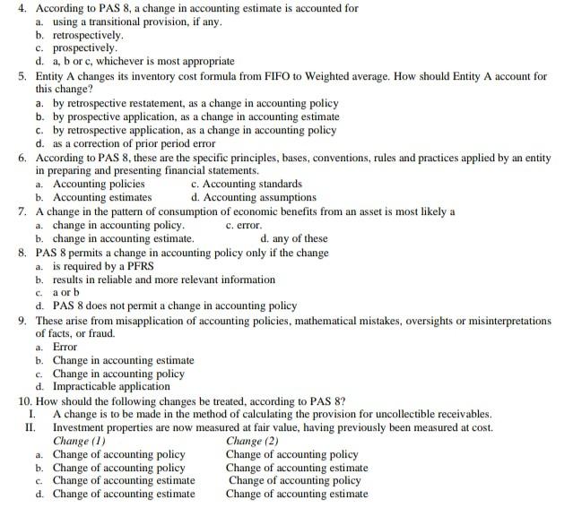 Solved 4. According to PAS 8, a change in accounting | Chegg.com