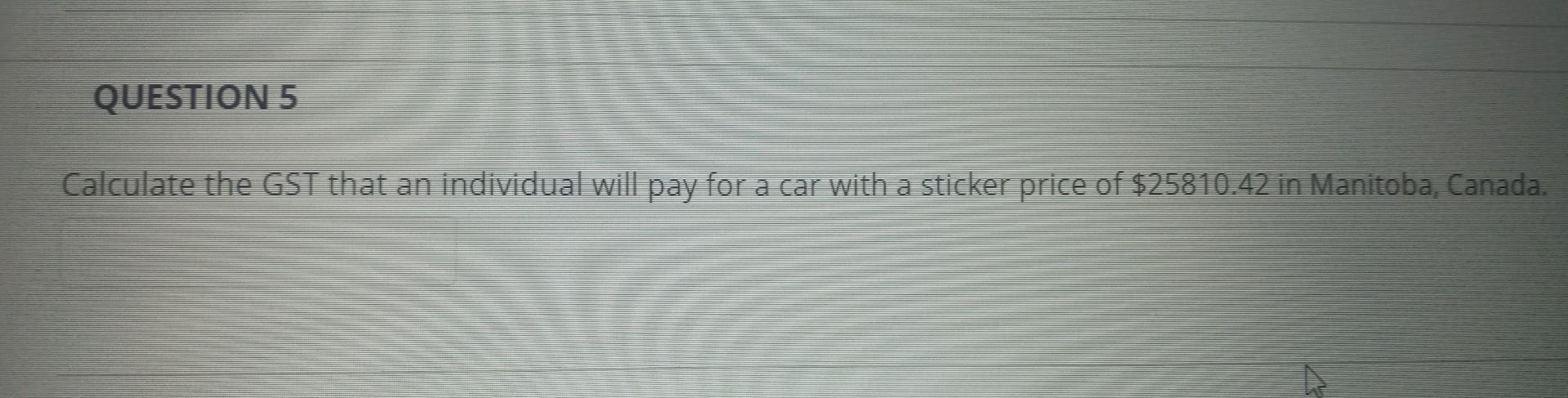 Solved Calculate the GST that an individual will pay for a | Chegg.com