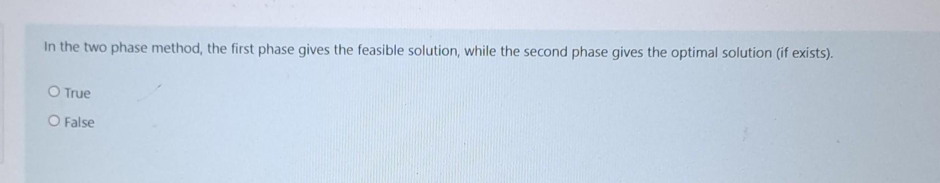 Solved In the two phase method, the first phase gives the | Chegg.com