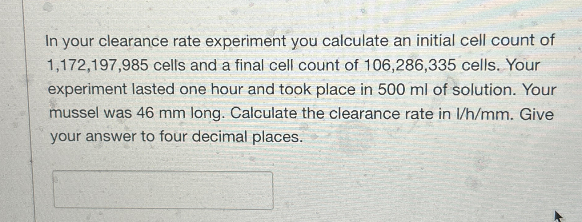 Solved In your clearance rate experiment you calculate an | Chegg.com