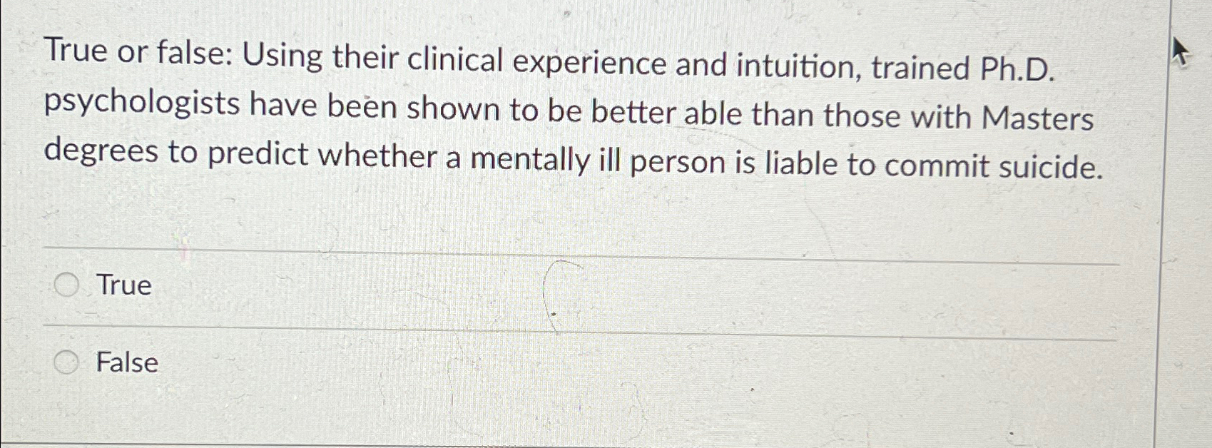 Solved True or false: Using their clinical experience and | Chegg.com