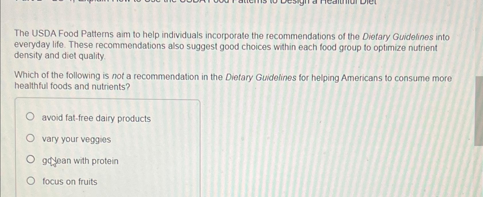 Solved The USDA Food Patterns aim to help individuals | Chegg.com