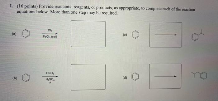 Solved 1. (16 points) Provide reactants, reagents, or | Chegg.com