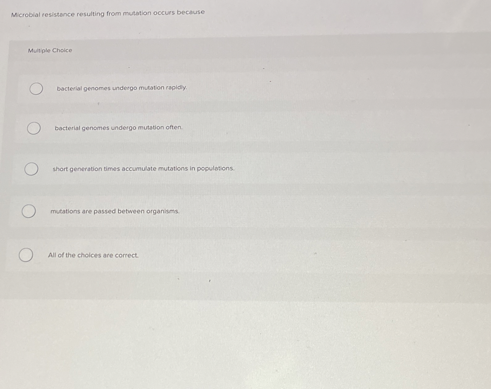 Solved Microbial resistance resulting from mutation occurs | Chegg.com