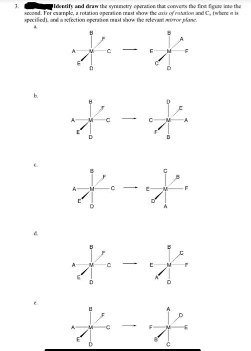 Solved 3. Identify and draw the symmetry operation that | Chegg.com