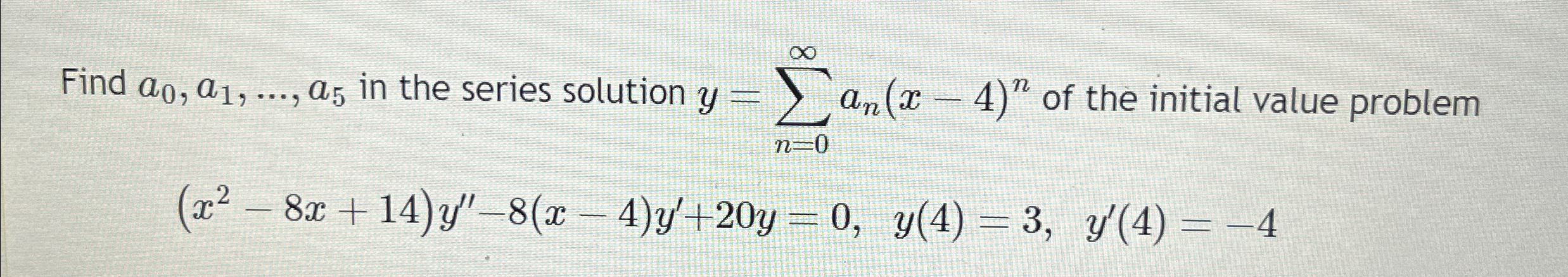 Solved Find a0,a1,dots,a5 ﻿in the series solution | Chegg.com