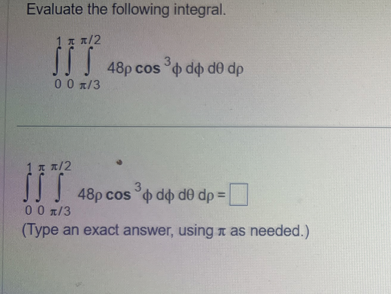 [Solved]: Evaluate the following integral. int_0^1 int_0^(