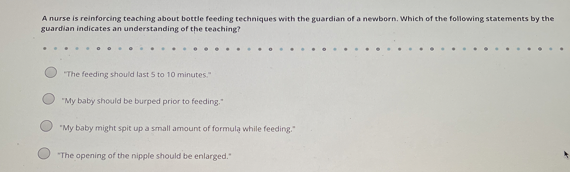 Solved A nurse is reinforcing teaching about bottle feeding | Chegg.com