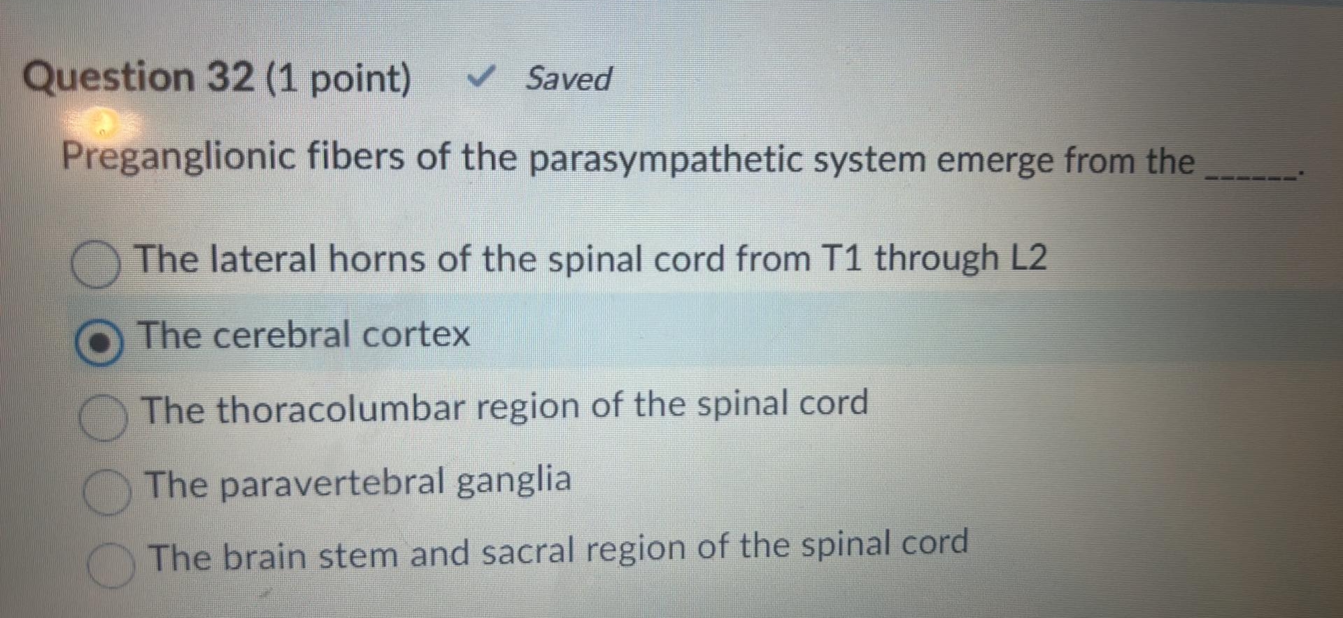 Solved Question 32 1 ﻿point ﻿savedpreganglionic Fibers Of