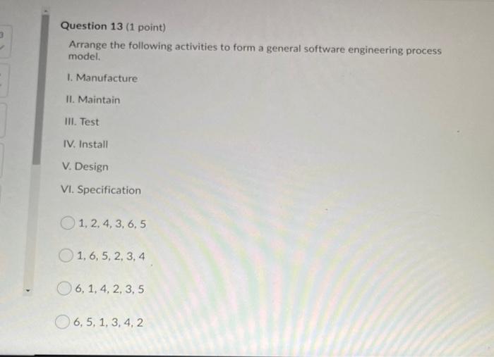 Solved Question 13 (1 point) Arrange the following | Chegg.com