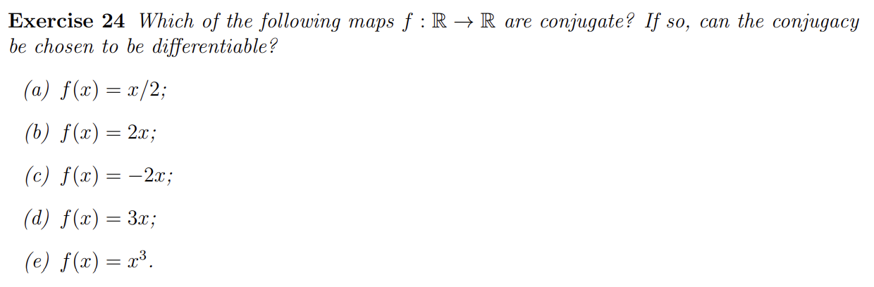 Solved Which of the following maps f:R→R ﻿are conjugate? If | Chegg.com