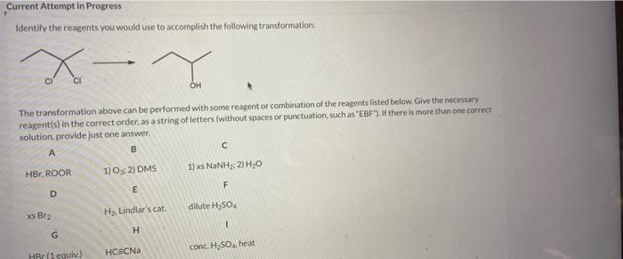 Solved Current Attempt in Progress Identify the reagents you | Chegg.com