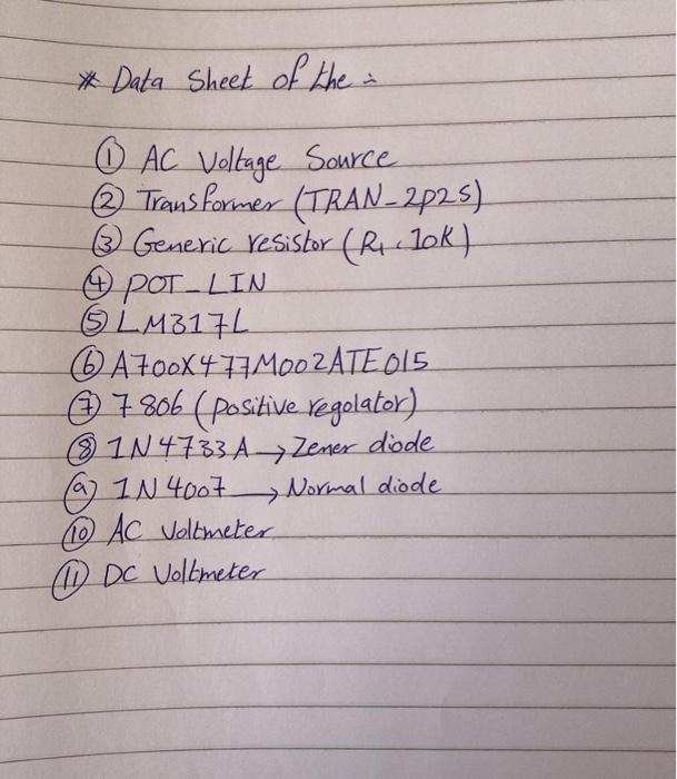[Solved]: * Data sheet of the : (1) AC voltage Source (2) T