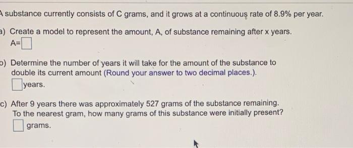 Solved A substance currently consists of C grams, and it | Chegg.com