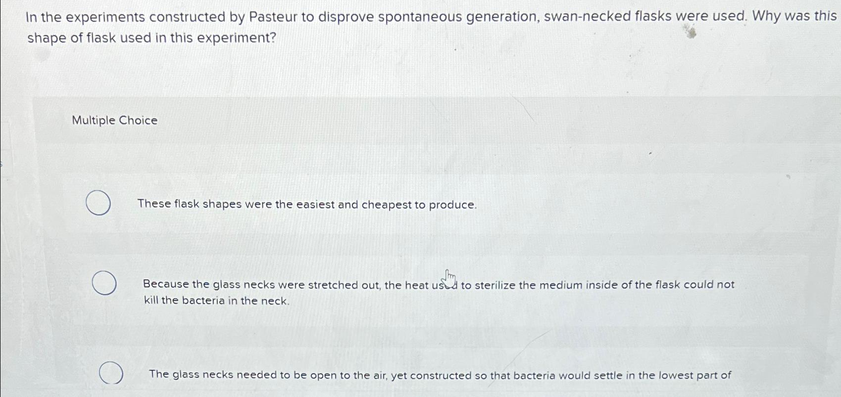 Solved In the experiments constructed by Pasteur to disprove | Chegg.com