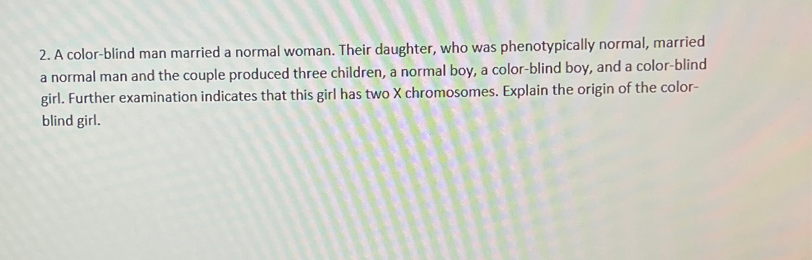 A color-blind man married a normal woman. Their | Chegg.com