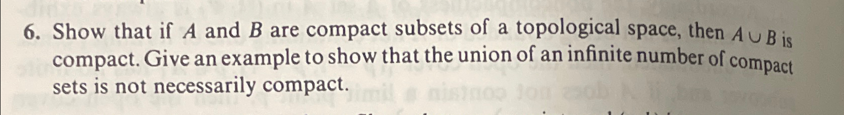 Solved Show that if A and B ﻿are compact subsets of a | Chegg.com
