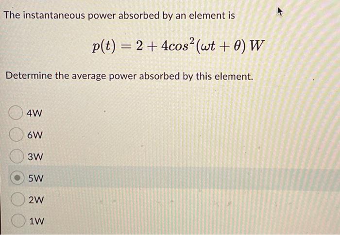Solved The instantaneous power absorbed by an element is | Chegg.com