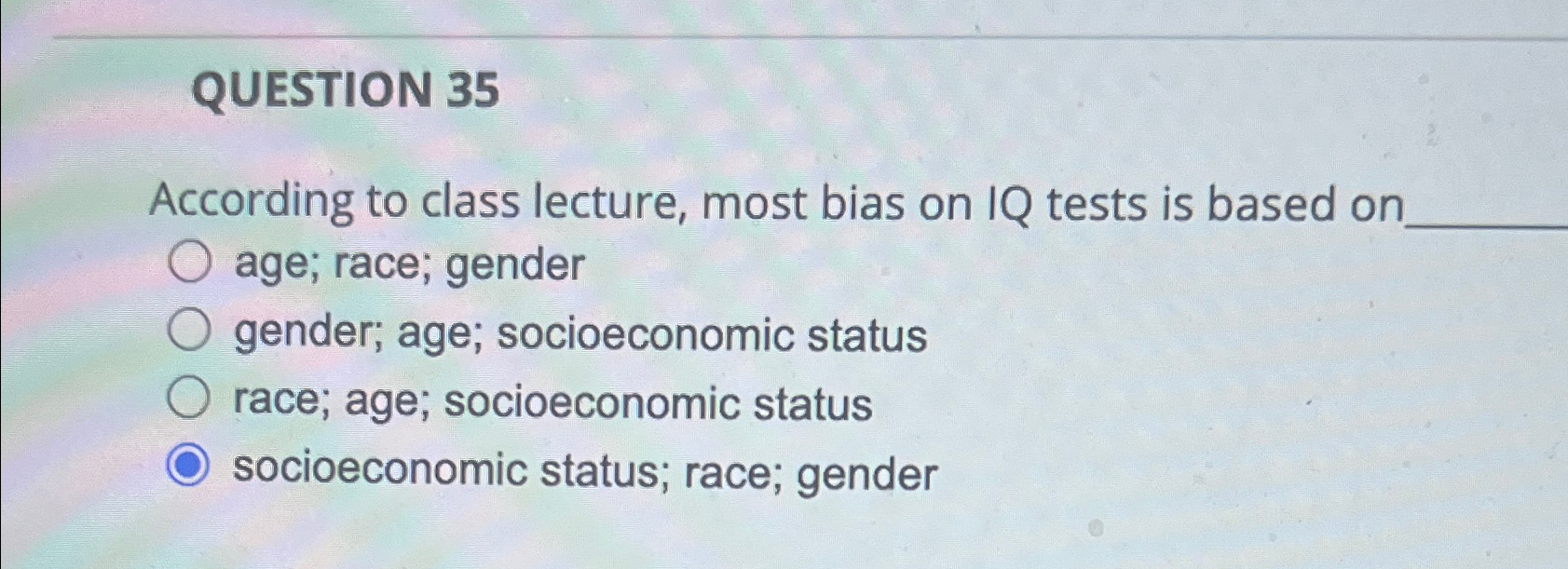 Solved QUESTION 35According to class lecture, most bias on | Chegg.com