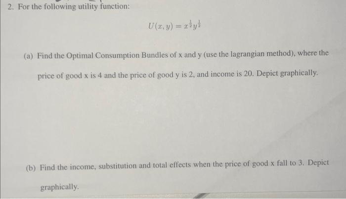 Solved 2. For the following utility function: U(x,y)=x21y21 | Chegg.com