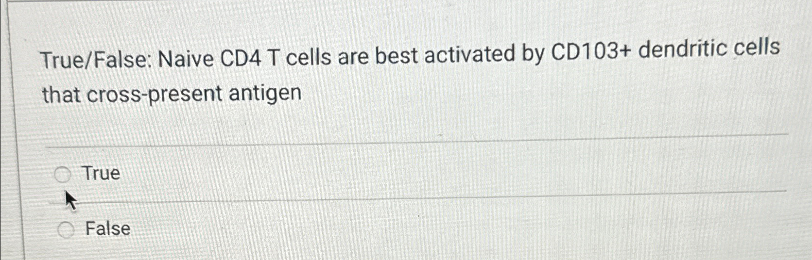 Solved True/False: Naive CD4 ﻿T cells are best activated by | Chegg.com
