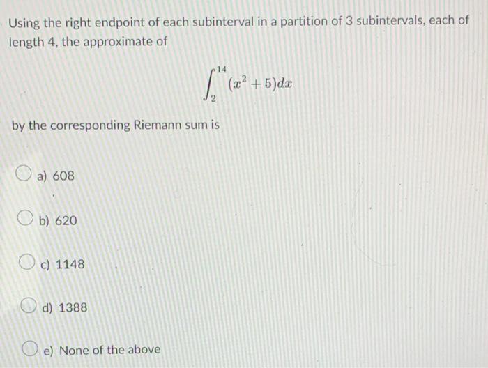 Solved Using the right endpoint of each subinterval in a | Chegg.com