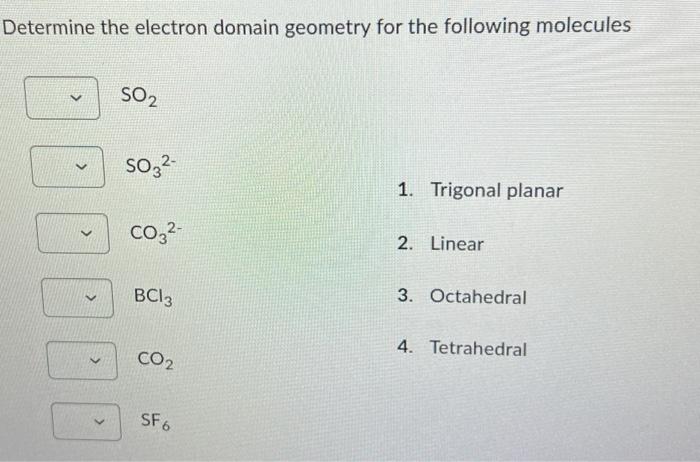 Solved Determine the electron domain geometry for the | Chegg.com