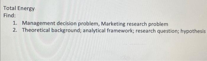 Solved Total Energy Find: 1. Management decision problem, | Chegg.com