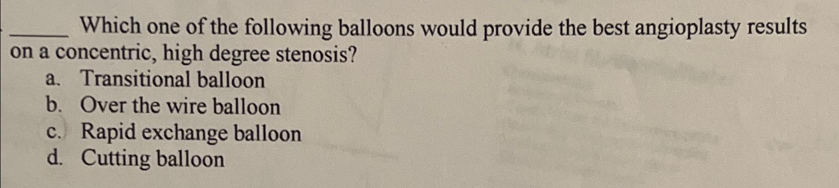Solved Which one of the following balloons would provide the | Chegg.com
