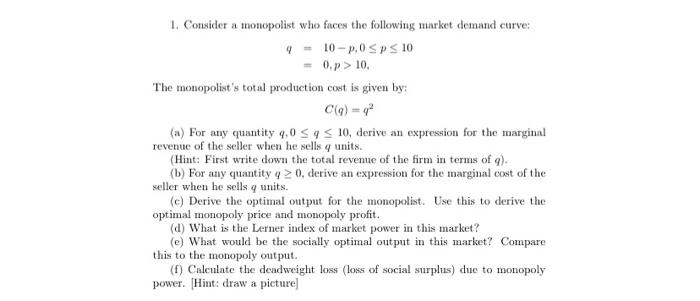 Solved 1. Consider a monopolist who faces the following | Chegg.com