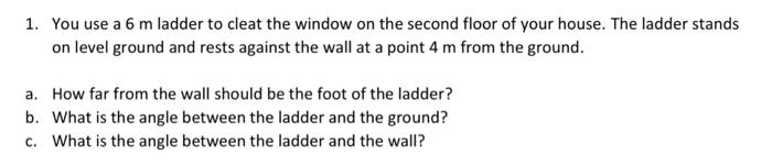 Solved 1. You use a 6 m ladder to cleat the window on the | Chegg.com