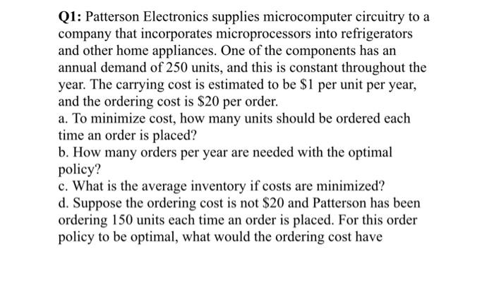 Solved Q1: Patterson Electronics supplies microcomputer | Chegg.com