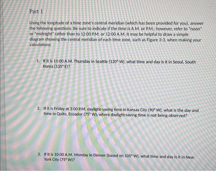 Solved Part 1 Using the longitude of a time zone's central | Chegg.com