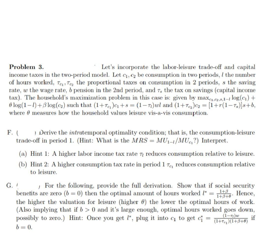 Solved Problem 3.Let's incorporate the labor-leisure | Chegg.com