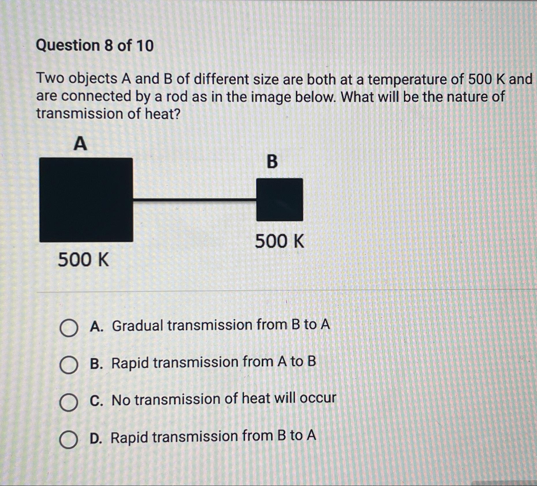 Solved Question 8 of 10\\nTwo objects A and B of different | Chegg.com