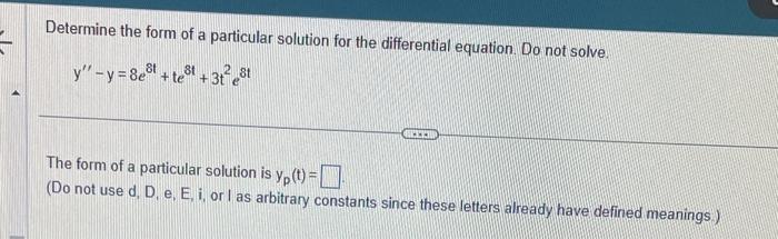 Solved Determine the form of a particular solution for the | Chegg.com
